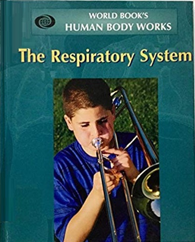 The Respiratory System by World Book, Inc. | Goodreads