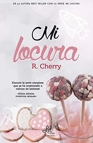 Mi locura: Serie Mi locura completa: Mi dulce locura, Mi eterna locura ...