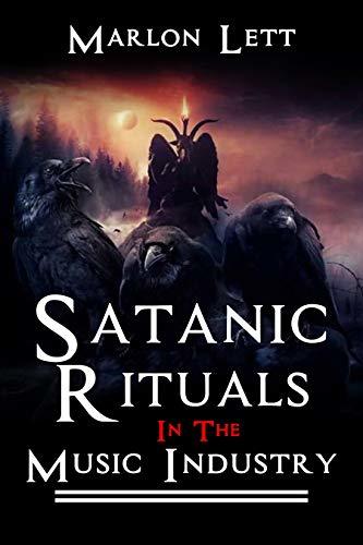 Satanic Rituals in the Music Industry by Marlon Lett | Goodreads
