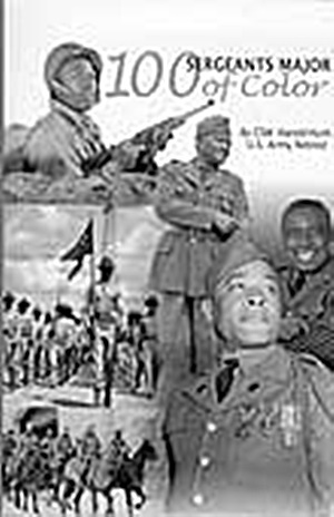 100 Sergeants Major of Color: Black Americans Who Paved the Way for ...