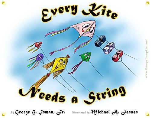 Every Kite Needs A String by George Inman Jr. | Goodreads