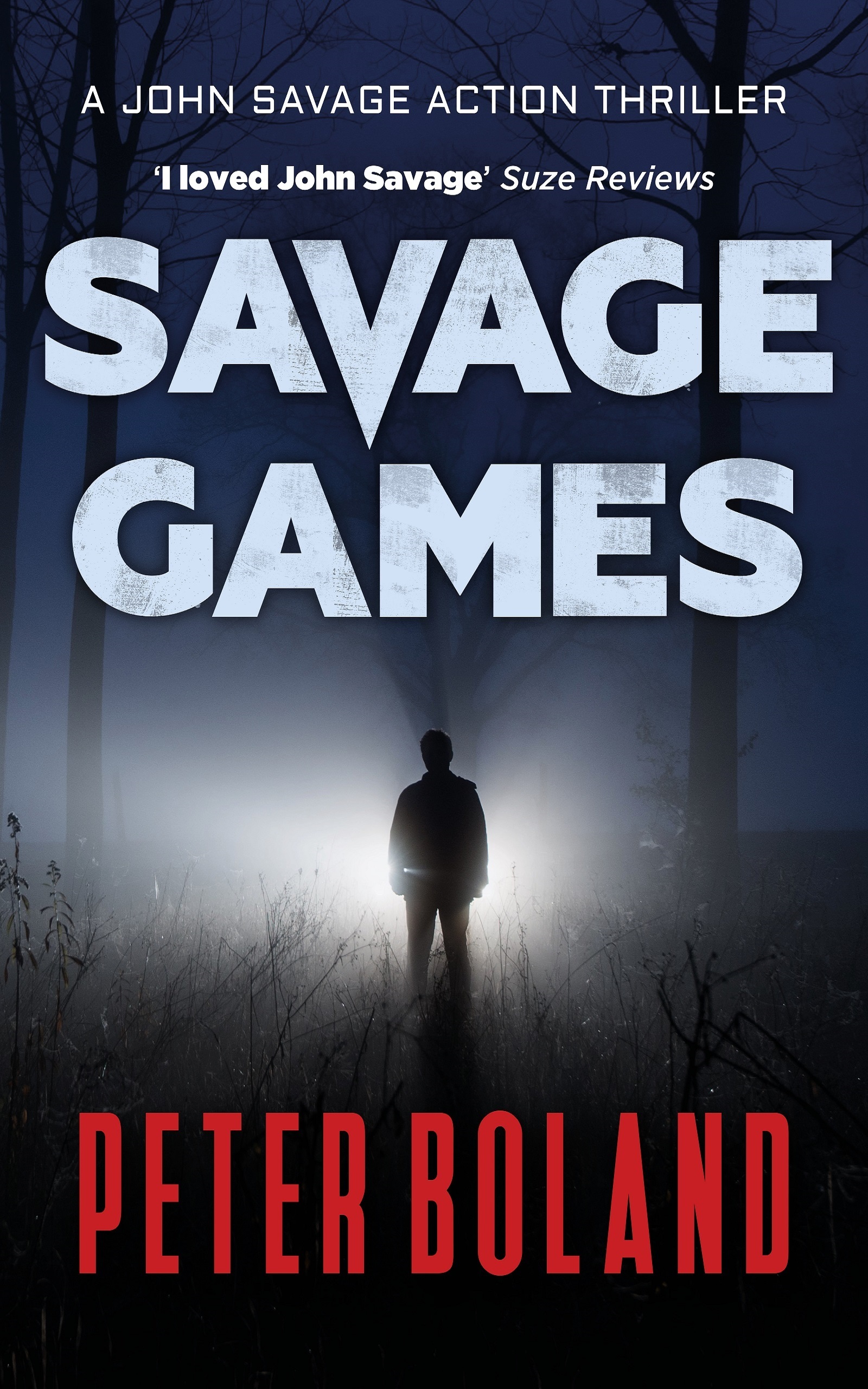 Savage Games (John Savage Action Thriller #2) by Peter Boland | Goodreads