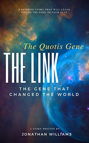 The Quotis Gene: The Link by Jon M Williams | Goodreads