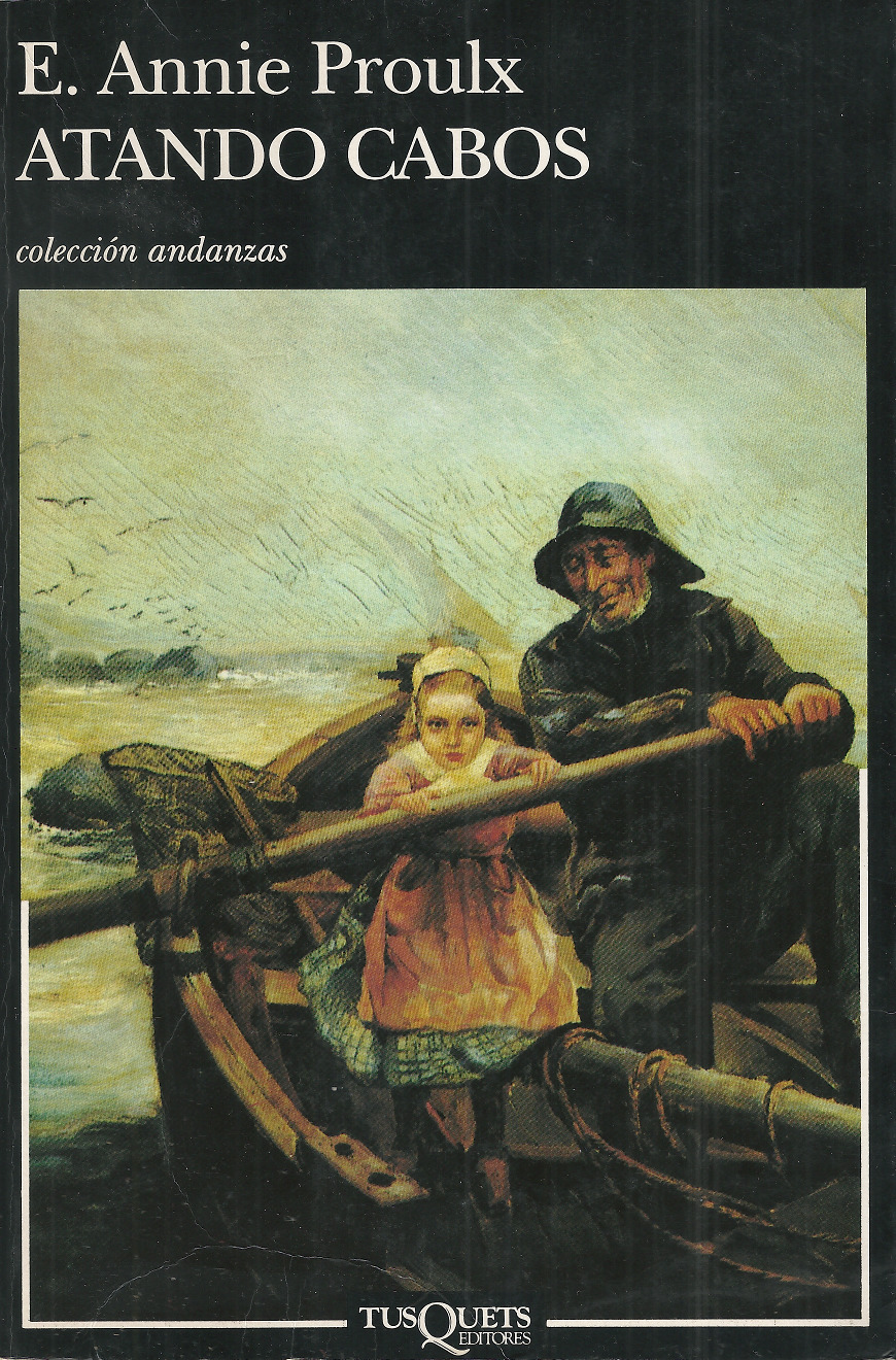 Atando cabos by Annie Proulx | Goodreads