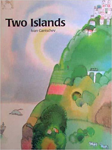 Two Islands by Ivan Gantschev | Goodreads