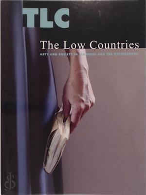 The Low Countries. Arts and Society in Flanders and the Netherlands by ...