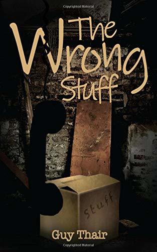 The Wrong Stuff by Guy Thair | Goodreads