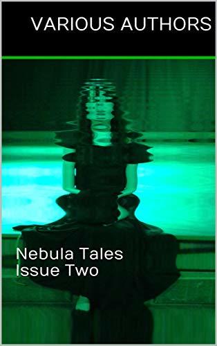 Nebula Tales, Issue Two by Various | Goodreads