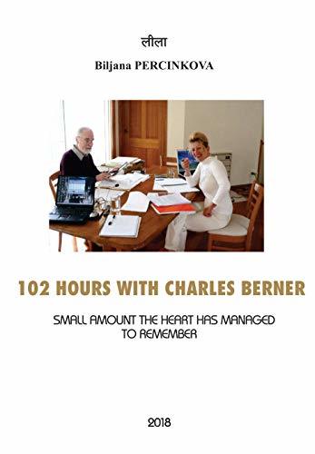 102 Hours with Charles Berner: Small Amount the Heart Has Managed to ...