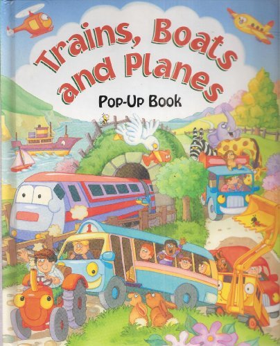 Trains, Boats And Planes: A Pop-up Book by Gill Davies | Goodreads