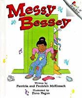 Messy Bessy (Rookie Readers: Level C) by Patricia C. McKissack | Goodreads
