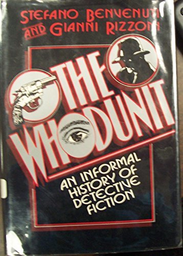 The Whodunit: An Informal History of Detective Fiction by Stefano ...
