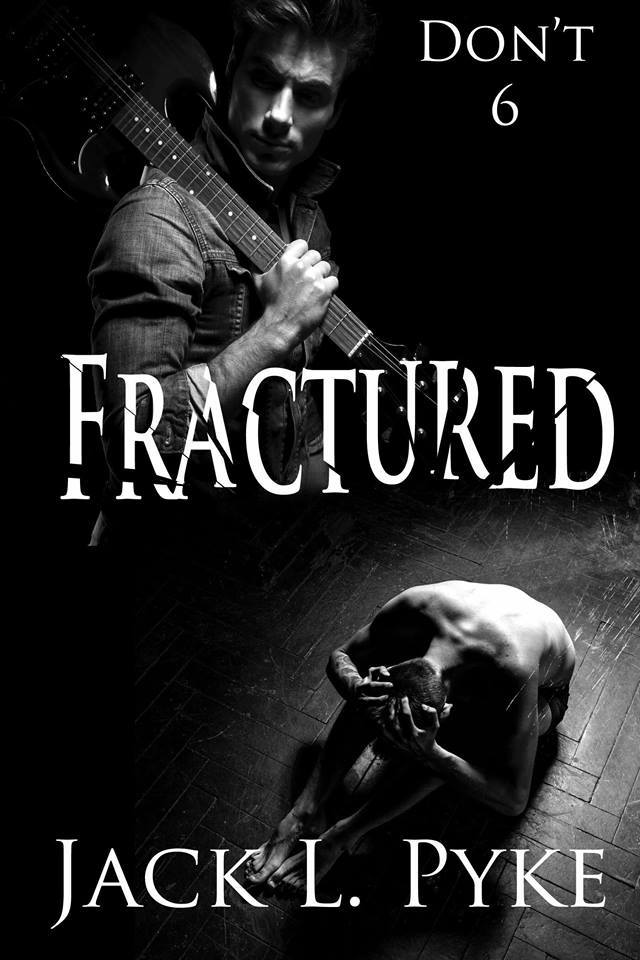 Fractured (Don't... #6) by Jack L. Pyke | Goodreads