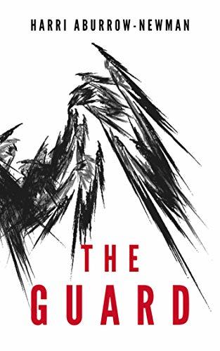 The Guard by Harri Aburrow-Newman | Goodreads
