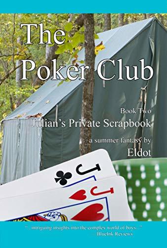 The Poker Club: Julian's Private Scrapbook Book 2 by Eldot | Goodreads