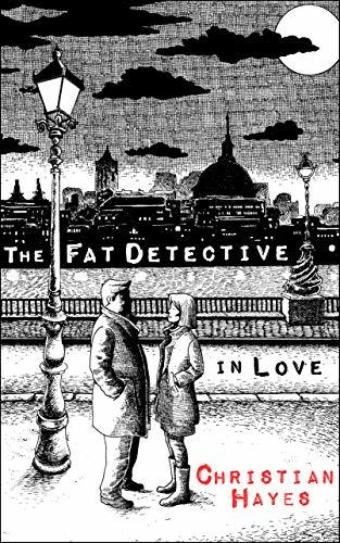 The Fat Detective in Love (Eugene Blake #2) by Christian Hayes | Goodreads