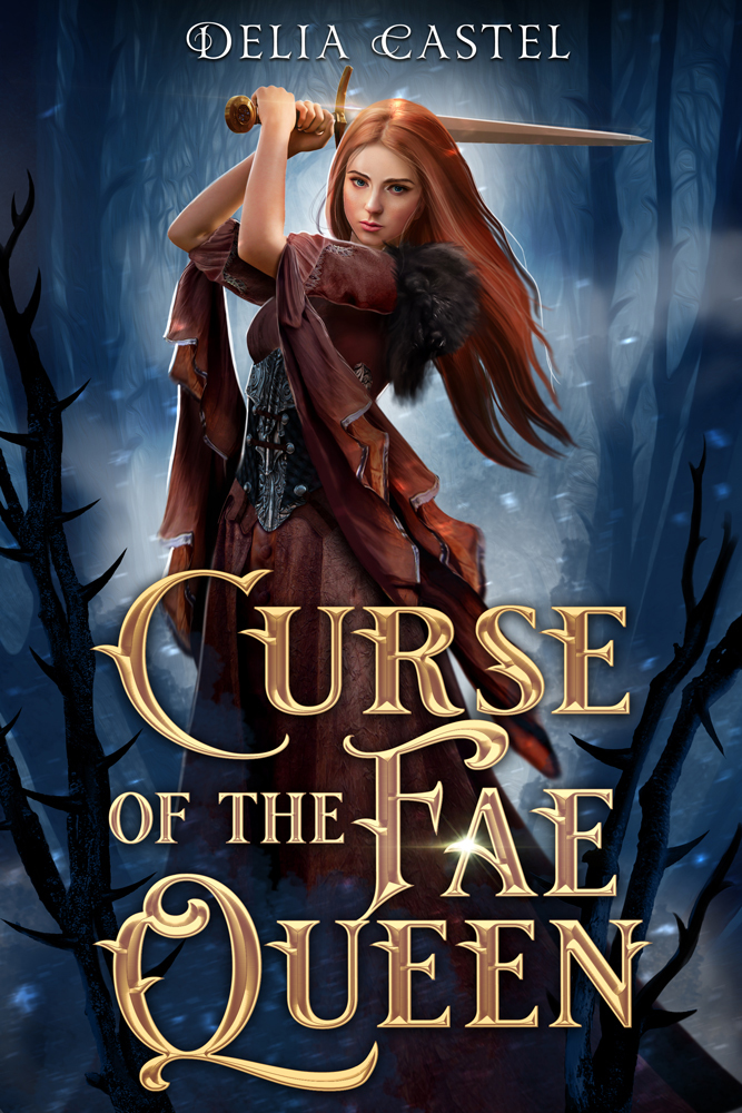 Curse of the Fae Queen by Delia Castel | Goodreads