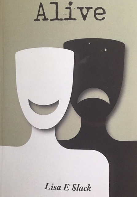 Alive by Lisa E. Slack | Goodreads