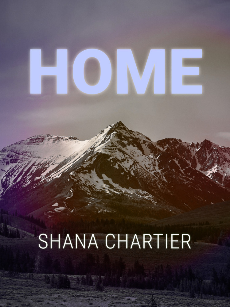 Home by Shana Chartier | Goodreads