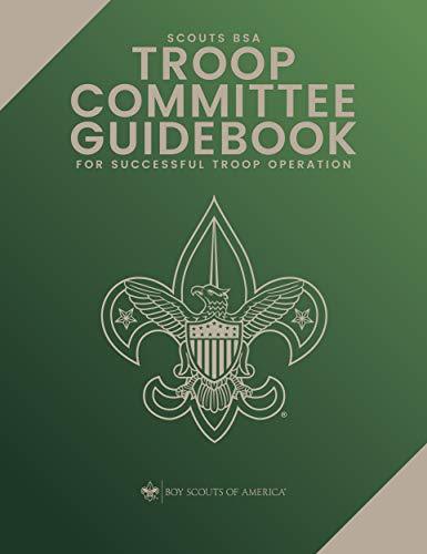 Troop Committee Guidebook by Boy Scouts of America | Goodreads
