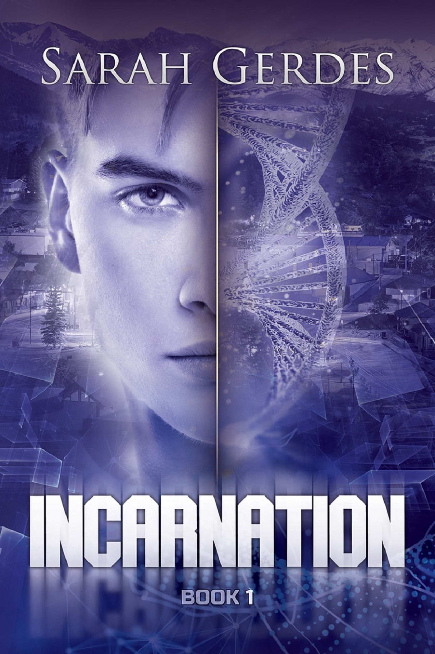 Incarnation (Incarnation, #1) by Sarah Gerdes | Goodreads