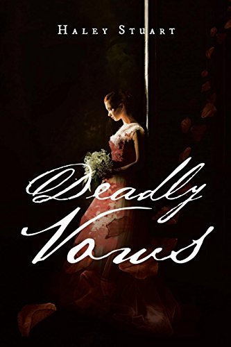 Deadly Vows by Haley Stuart | Goodreads