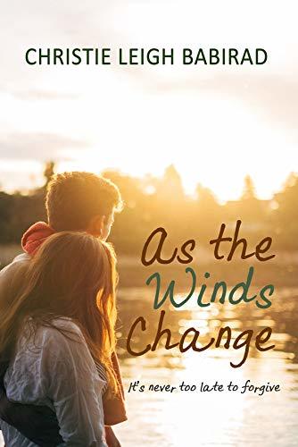 As the Winds Change by Christie Leigh Babirad | Goodreads