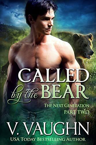 Called by the Bear - The Next Generation - Part 2 by V. Vaughn | Goodreads