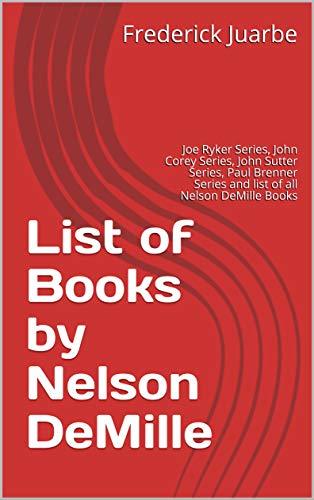 List of Books by Nelson DeMille: Joe Ryker Series, John Corey Series ...