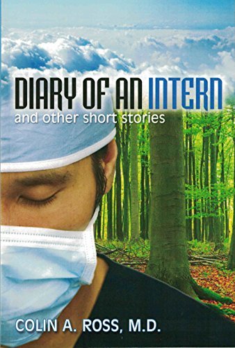 Diary Of An Intern : and other short stories by Colin A. Ross | Goodreads