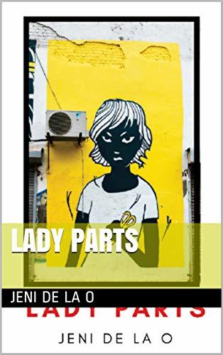 Lady Parts by Jeni De La O | Goodreads