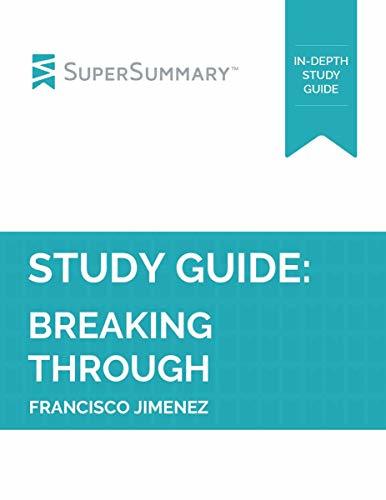 Study Guide: Breaking Through by Francisco Jimenez by SuperSummary ...