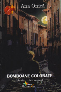 Bomboane colorate by Ana Onică | Goodreads
