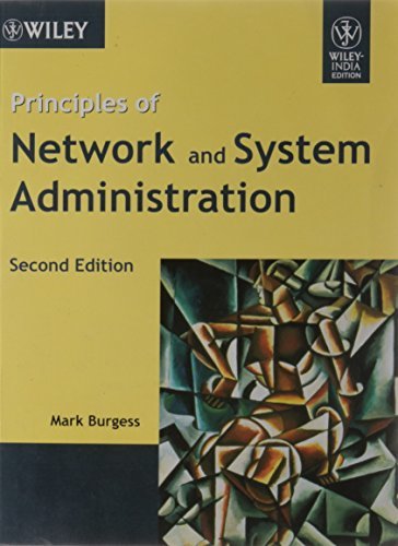 Principles Of Network And System Administration 2Nd Edition by Mark Burgess | Goodreads