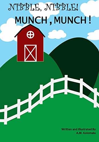 Nibble, Nibble. Munch, Munch. by Anna Kolomalu | Goodreads