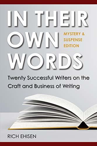 In Their Own Words: Twenty Successful Writers on the Craft and Business ...