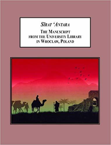 Sirat Antara: The Manuscript from the University Library in Wroclaw ...