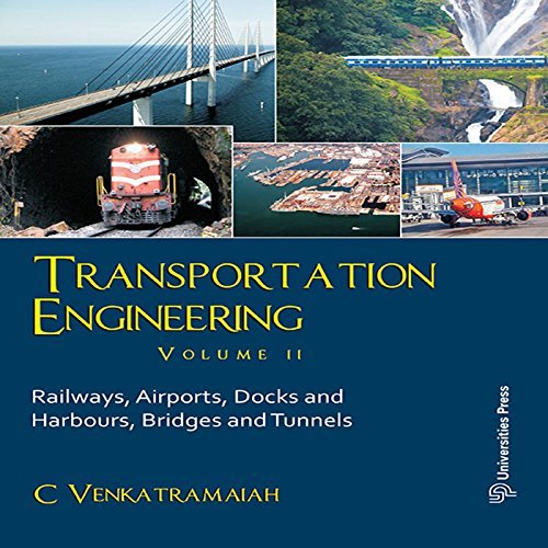 Transportation Engineering: Volume II: Railways, Airports, Docks and ...