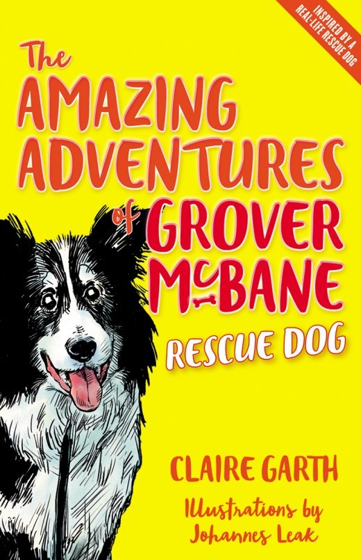 The Amazing Adventures of Grover McBane Rescue Dog by Claire Garth ...