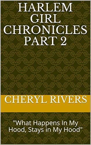 Harlem Girl Chronicles Part 2 : "What Happens In My Hood, Stays in My ...