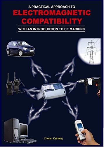 A PRACTICAL APPROACH TO ELECTROMAGNETIC COMPATIBILITY -WITH AN ...
