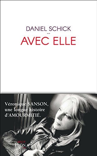 Avec elle (Récit) (French Edition) by daniel schick | Goodreads