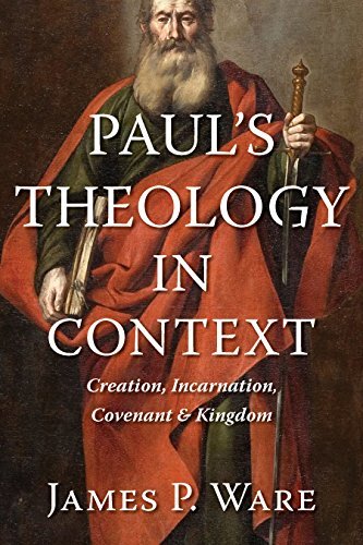 Paul's Theology in Context: Creation, Incarnation, Covenant, and ...