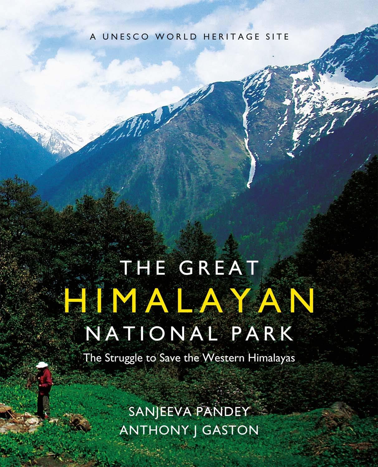 The Great Himalayan National Park: The Struggle to Save the Western ...