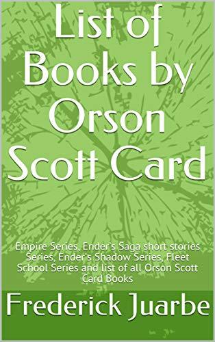 List of Books by Orson Scott Card: Empire Series, Ender’s Saga short ...