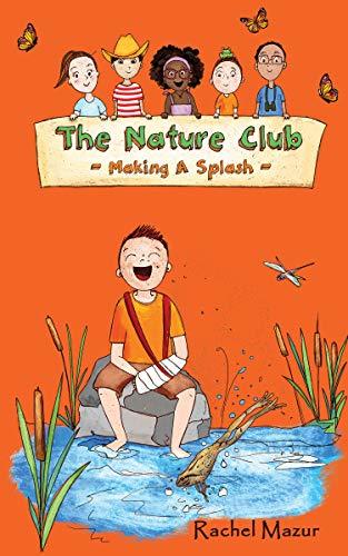 Making a Splash (The Nature Club Book 4) by Rachel Mazur | Goodreads