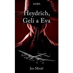 Heydrich, Geli a Eva by Jan Minar | Goodreads