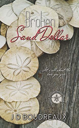Broken Sand Dollar (Sand Dollar #3) by J.D. Boudreaux | Goodreads