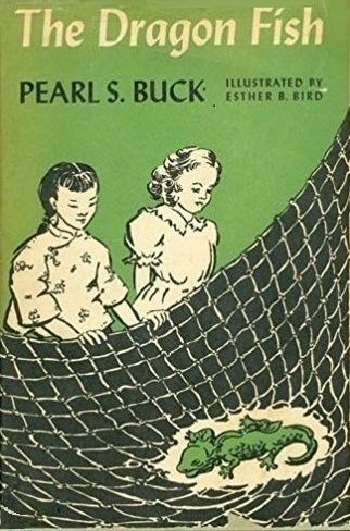 The Dragon Fish by Pearl S. Buck | Goodreads