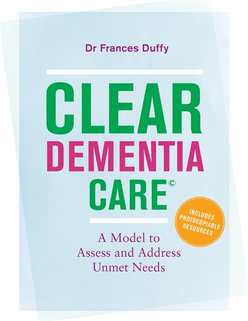 CLEAR Dementia Care©: A Model to Assess and Address Unmet Needs by ...